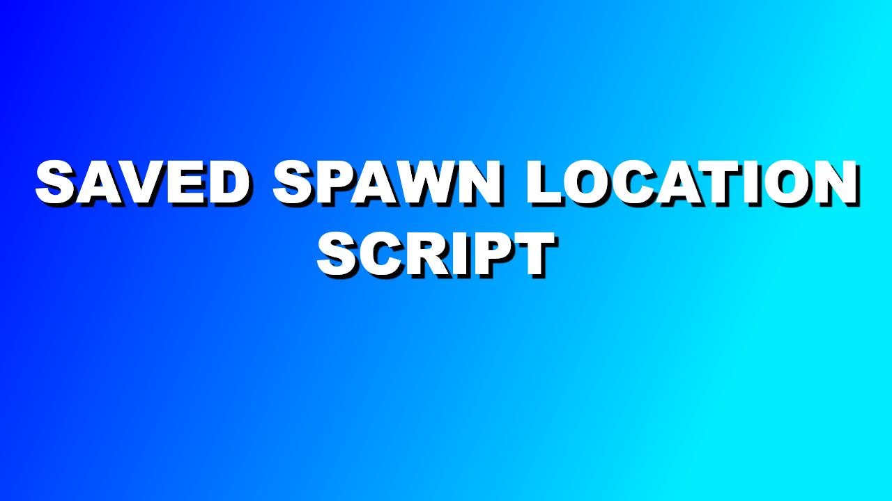 Union Mods - Saved Spawn Location
